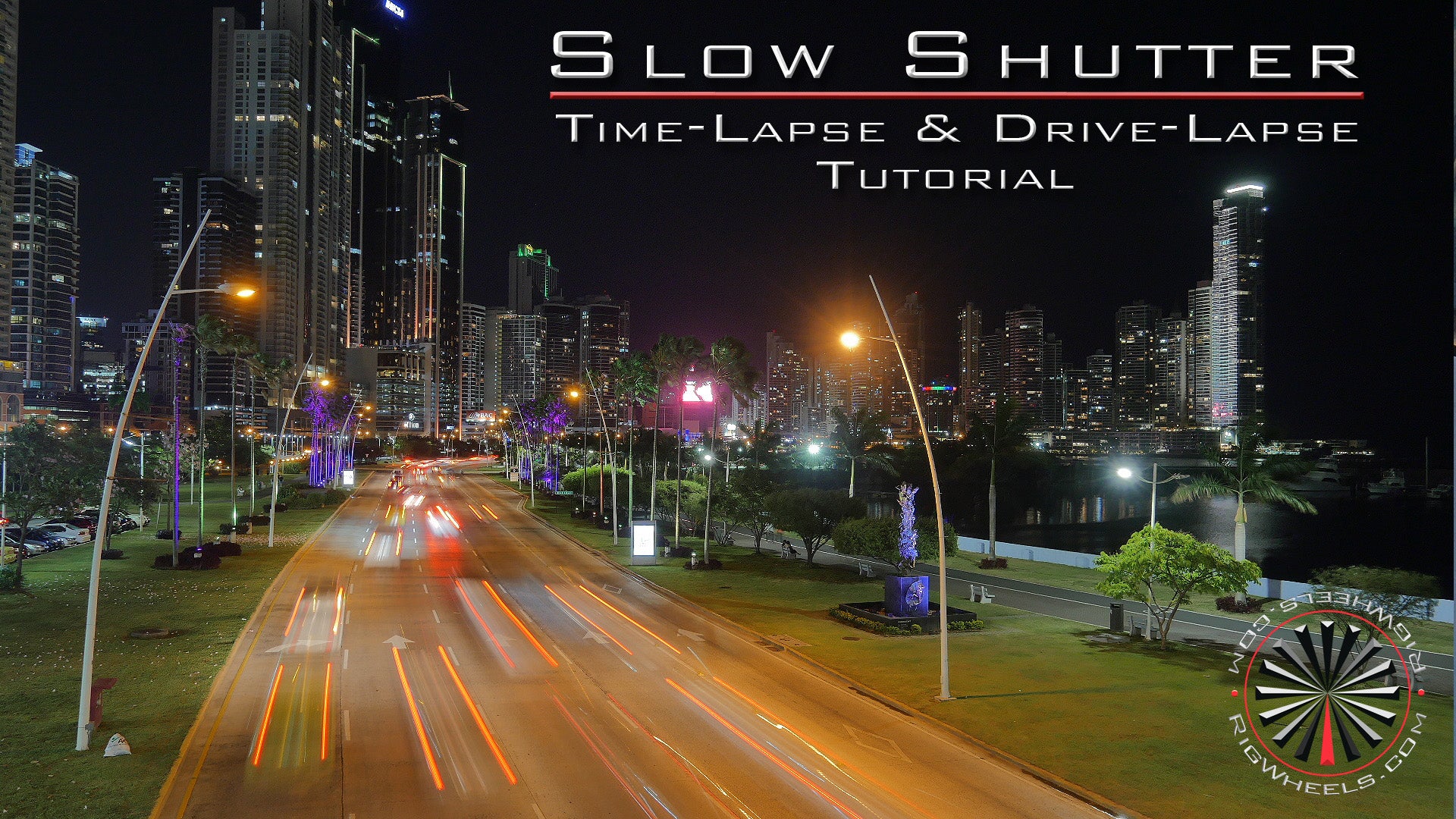 Slow Shutter Time Lapse And Drive Lapse Tutorial Rigwheels