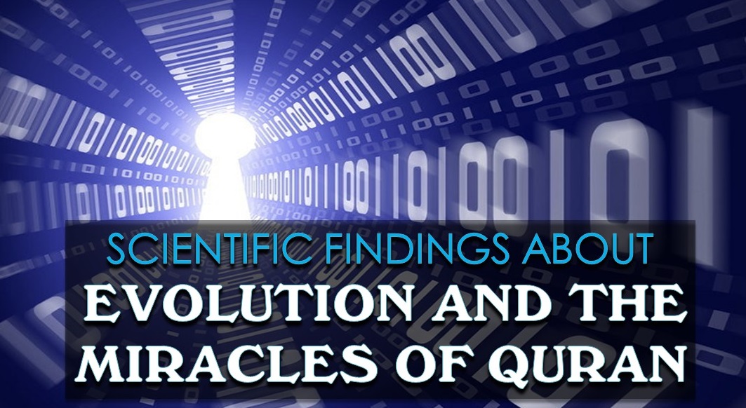 Scientific Findings about Evolution and the Miracles of Quran | KEŞİF ...