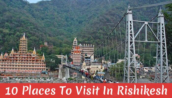 10 Places To Visit In Rishikesh (With Photos) - Rishikesh City