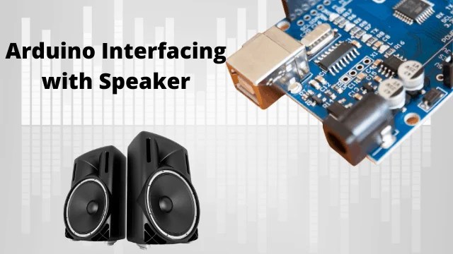 Arduino with Speaker | ROBOTIC ELECTRONICS