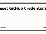 Reset Github Credentials Rohzart