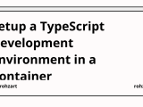 Setup A Typescript Development Environment In A Container Rohzart
