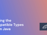 How To Handle The Incompatible Types Error In Java Rollbar