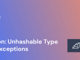 How To Handle Unhashable Type List Exceptions In Python Rollbar