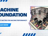 Machine Foundation Why It Matters For Machine Performance