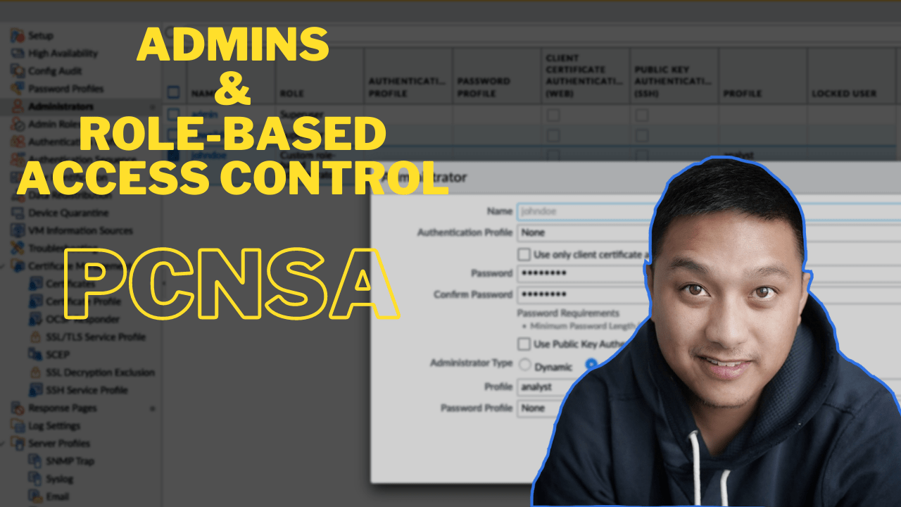 Admins and Role-Based Access Control – PCNSA – Rowell Dionicio