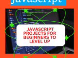 What Are Basic Projects To Master Javascript