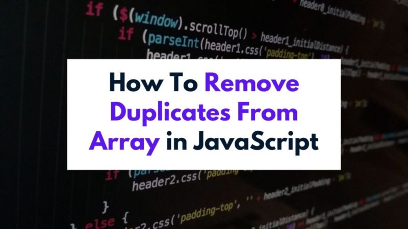 Remove Duplicate Values From An Array Daily Javascript Tips 4 - Mountain Backgrounds - Beautiful 8K Collection