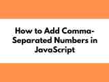 How To Add Comma Separated Numbers In Javascript