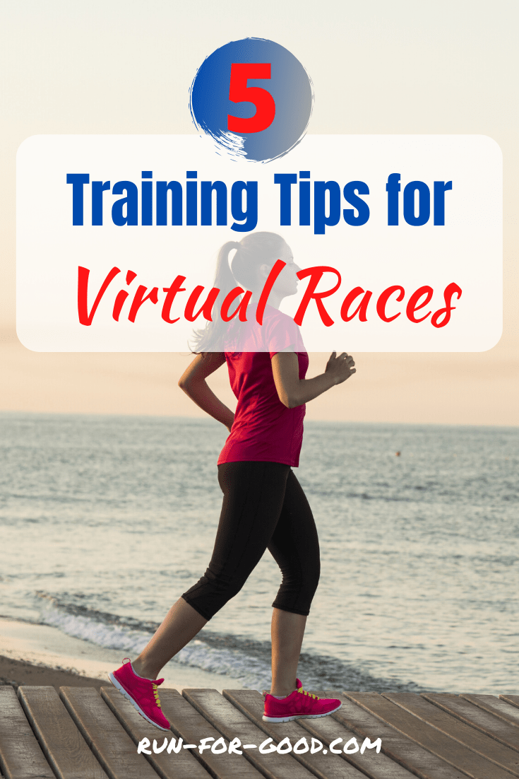 5 Tips for Training for a Virtual Race - Run For Good