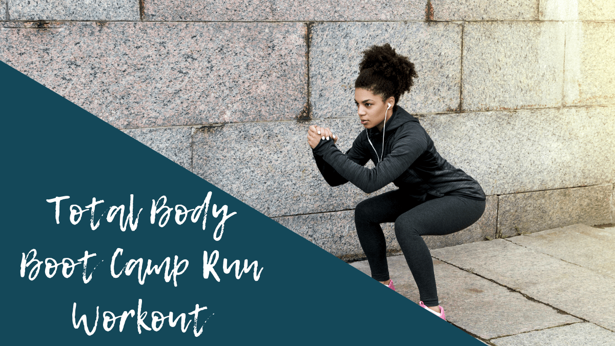 Total Body Boot Camp Run Workout - Run Out of the Box