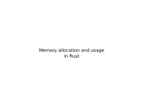 Memory Allocation And Usage In Rust