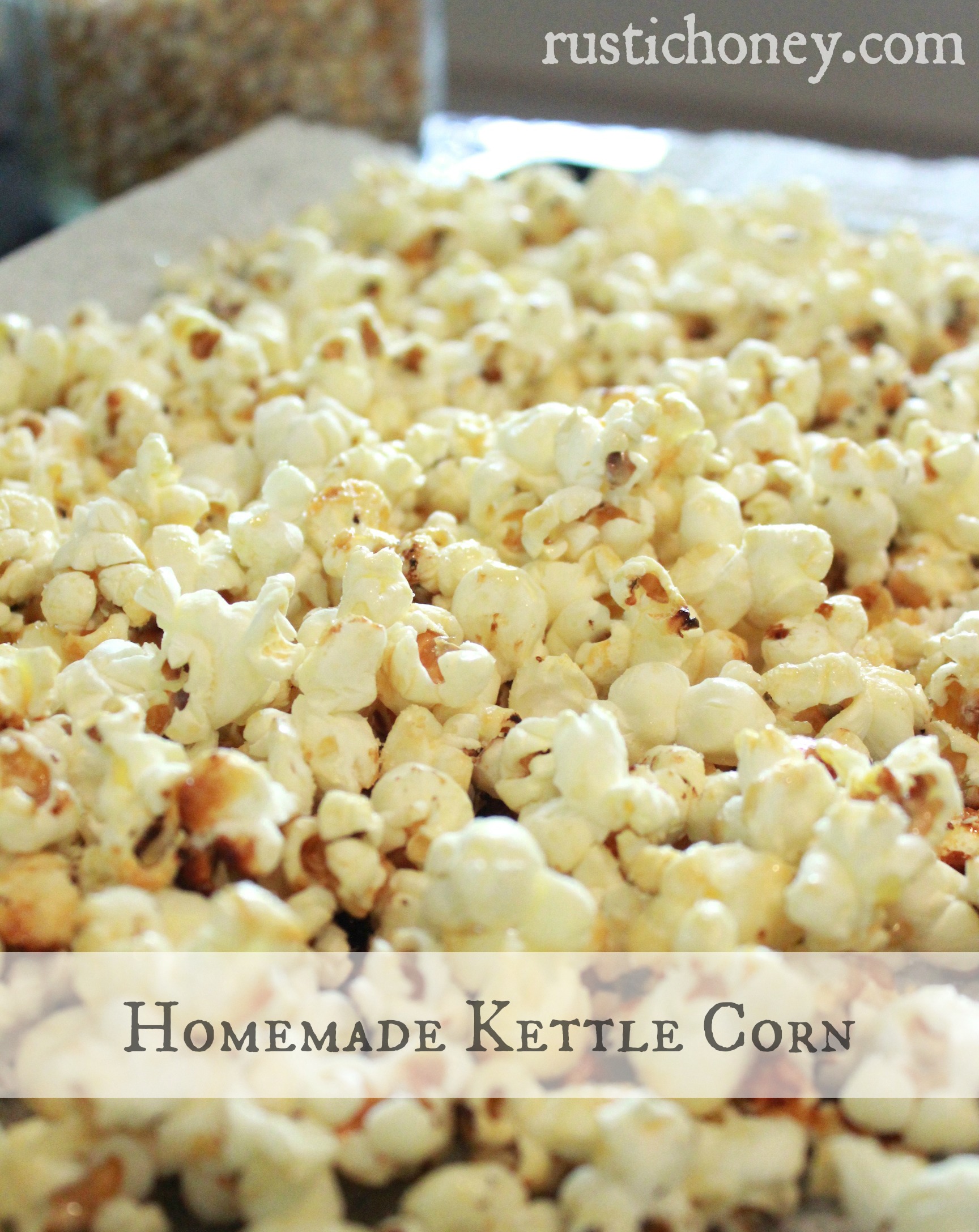 Simple Homemade Kettle Corn - Rustic Honey