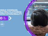 Single Codebase Multiple Platforms Expectation Vs Reality Rutterkey