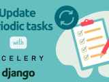 Dynamically Update Periodic Tasks In Celery And Django React And