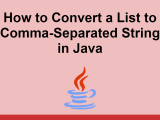 How To Convert A List To Comma Separated String In Java Sabe