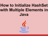 How To Initialize Hashset With Multiple Elements In Java Sabe