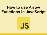 How To Use Arrow Functions In Javascript
