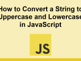How To Convert A String To Uppercase And Lowercase In Javascript Sabe