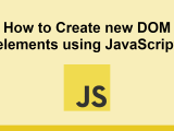 How To Create New Dom Elements Using Javascript Sabe