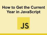 How To Get The Current Year In Javascript