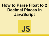 How To Parse Float To 2 Decimal Places In Javascript