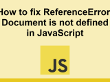 How To Fix Referenceerror Document Is Not Defined In Javascript Sabe