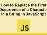 How To Replace The First Occurrence Of A Character In A String In