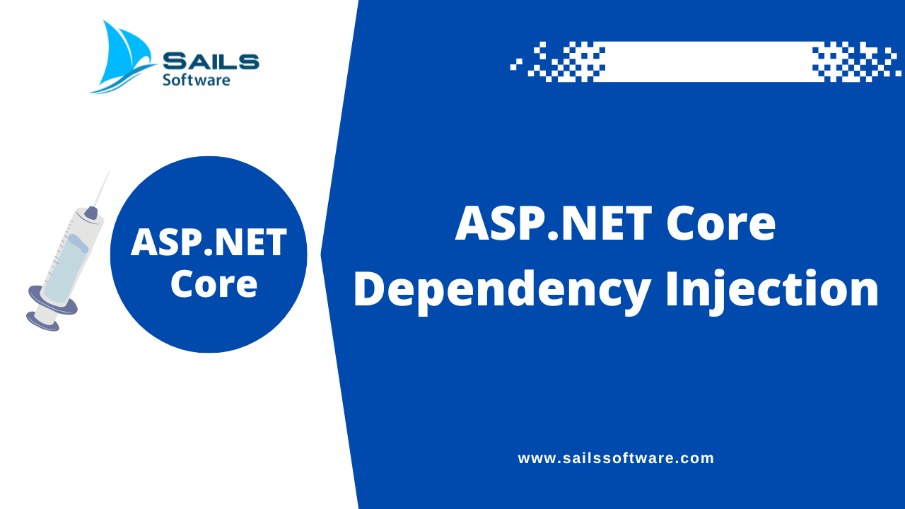 ASP.NET Core Dependency Injection - Sails Software Solutions