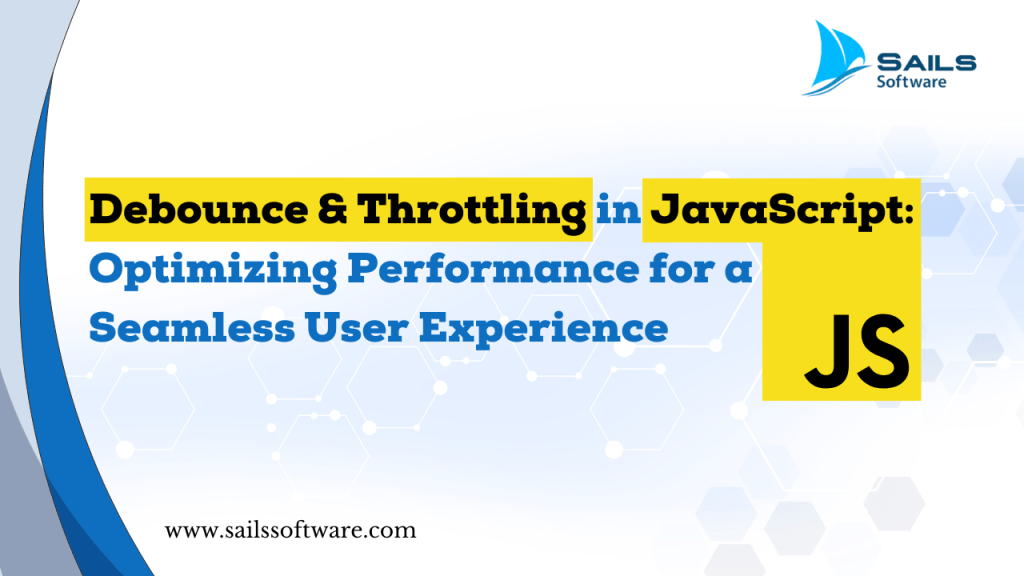 Debounce & Throttling in JavaScript - Sails Software Inc