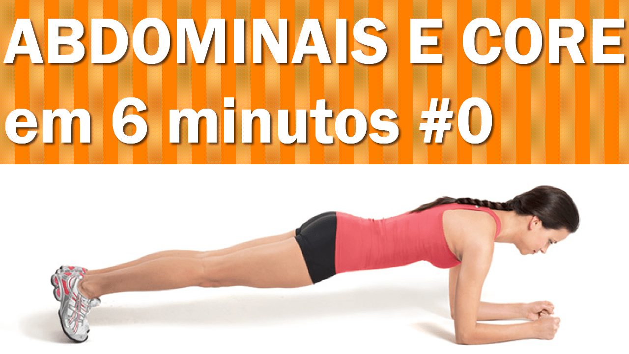 Desafio Abdominal e Core em 6 minutos - Exercícios para Barriga