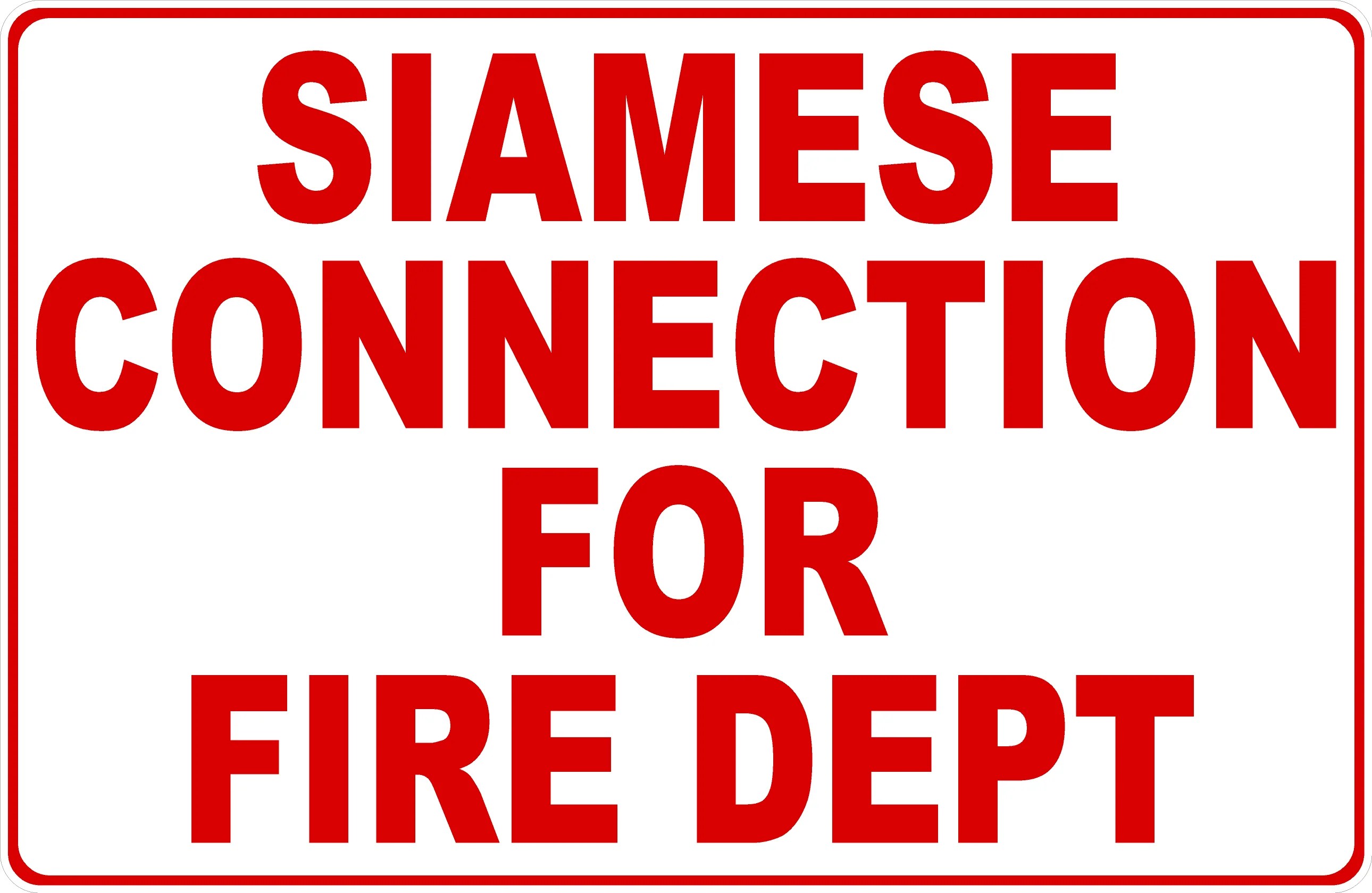 Siamese Connection For Fire Dept Sign Signs By Salagraphics
