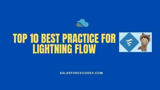 Top 10 Best Practice for Lightning Flow | SalesforceCodex