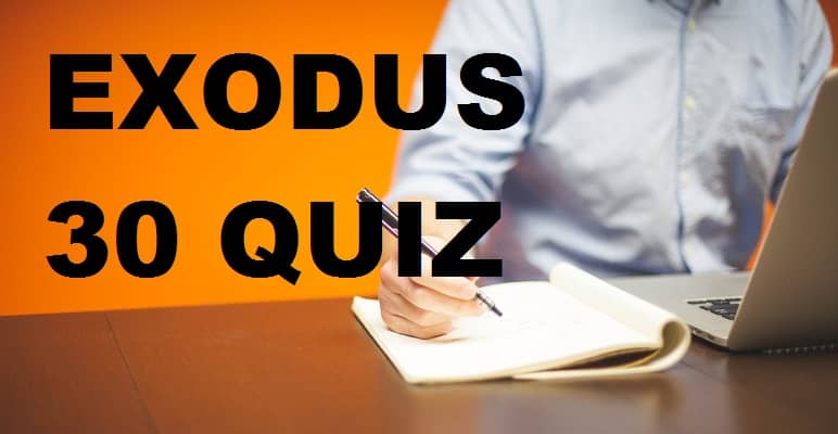 Exodus 30 Quiz - SalvationCall