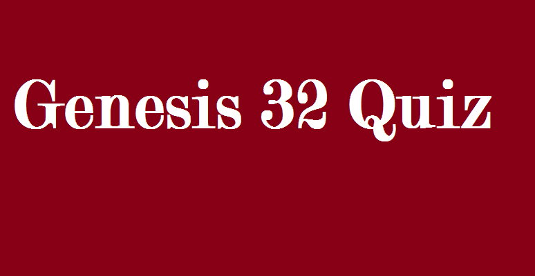 Genesis 32 quiz - SalvationCall