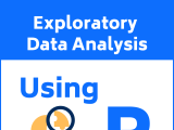 Data Analytics 101 Exploratory Data Analysis Using R