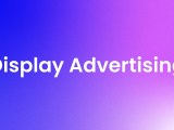 What Is Display Advertising Marketing Explained Samhub Io