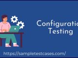 Configuration Testing In Software Testing