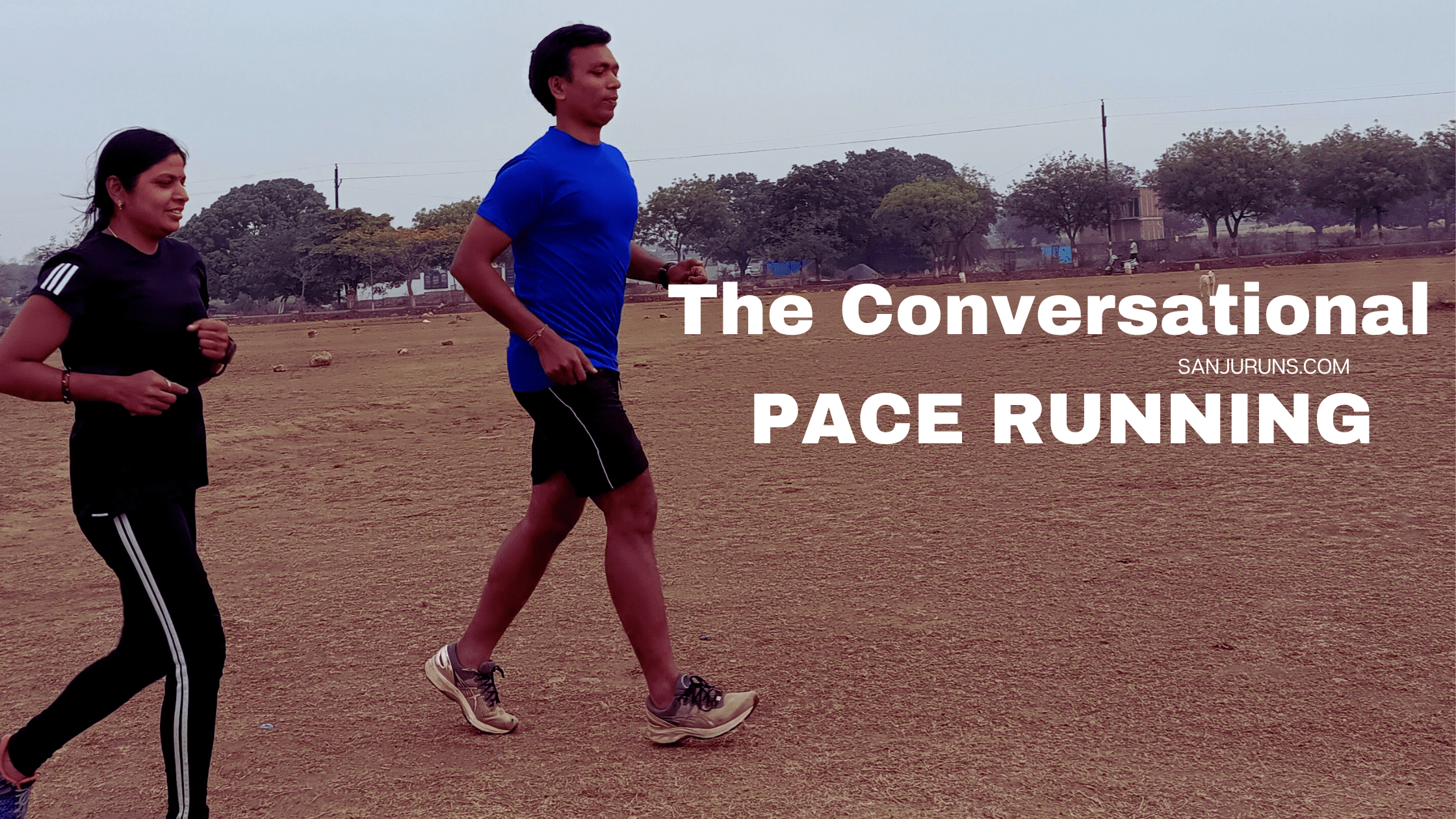 Sanju Runs – Defining the art of recreational running