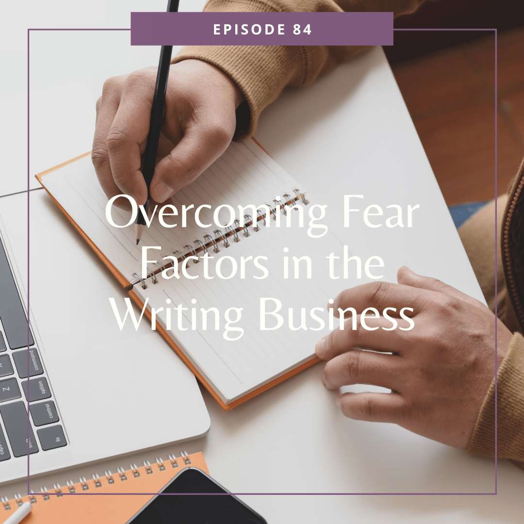 84: Overcoming Fear Factors in the Writing Business - Savvy Nurse ...