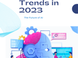Machine Learning Trends In 2023 The Future Of Ai