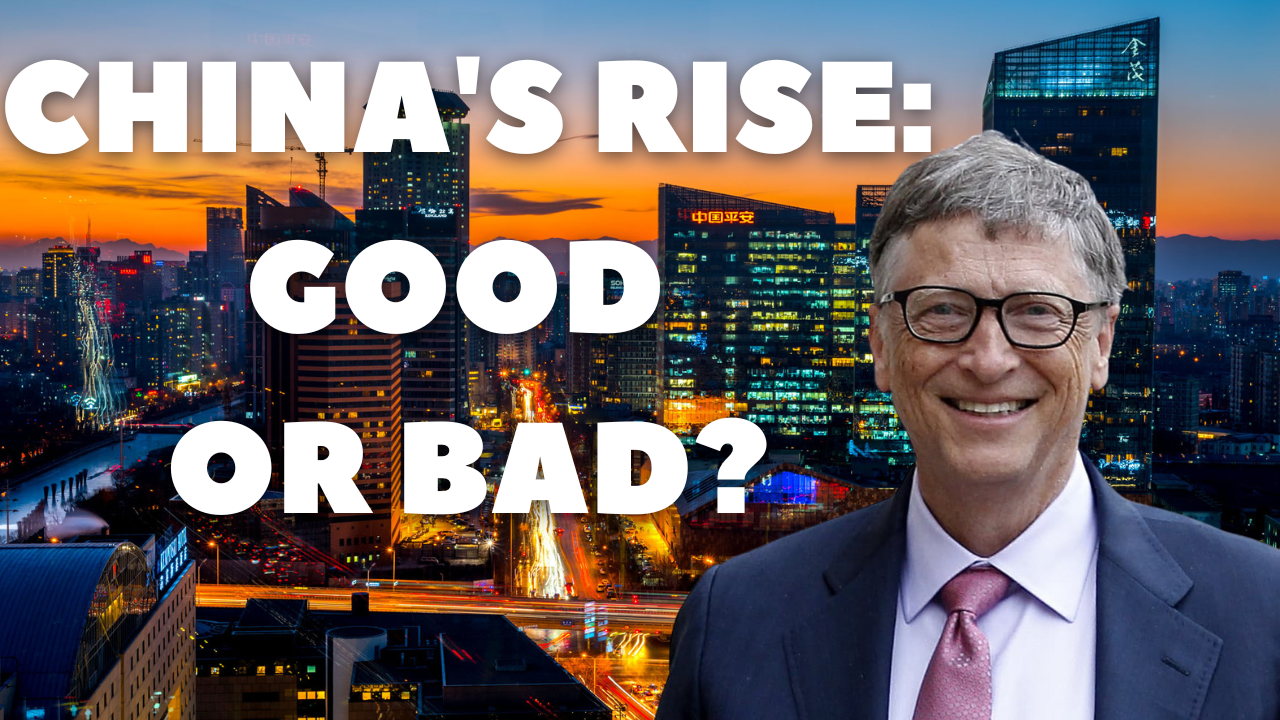 Bill Gates Sees ‘China’s rise’ as ‘Huge Win For the World’