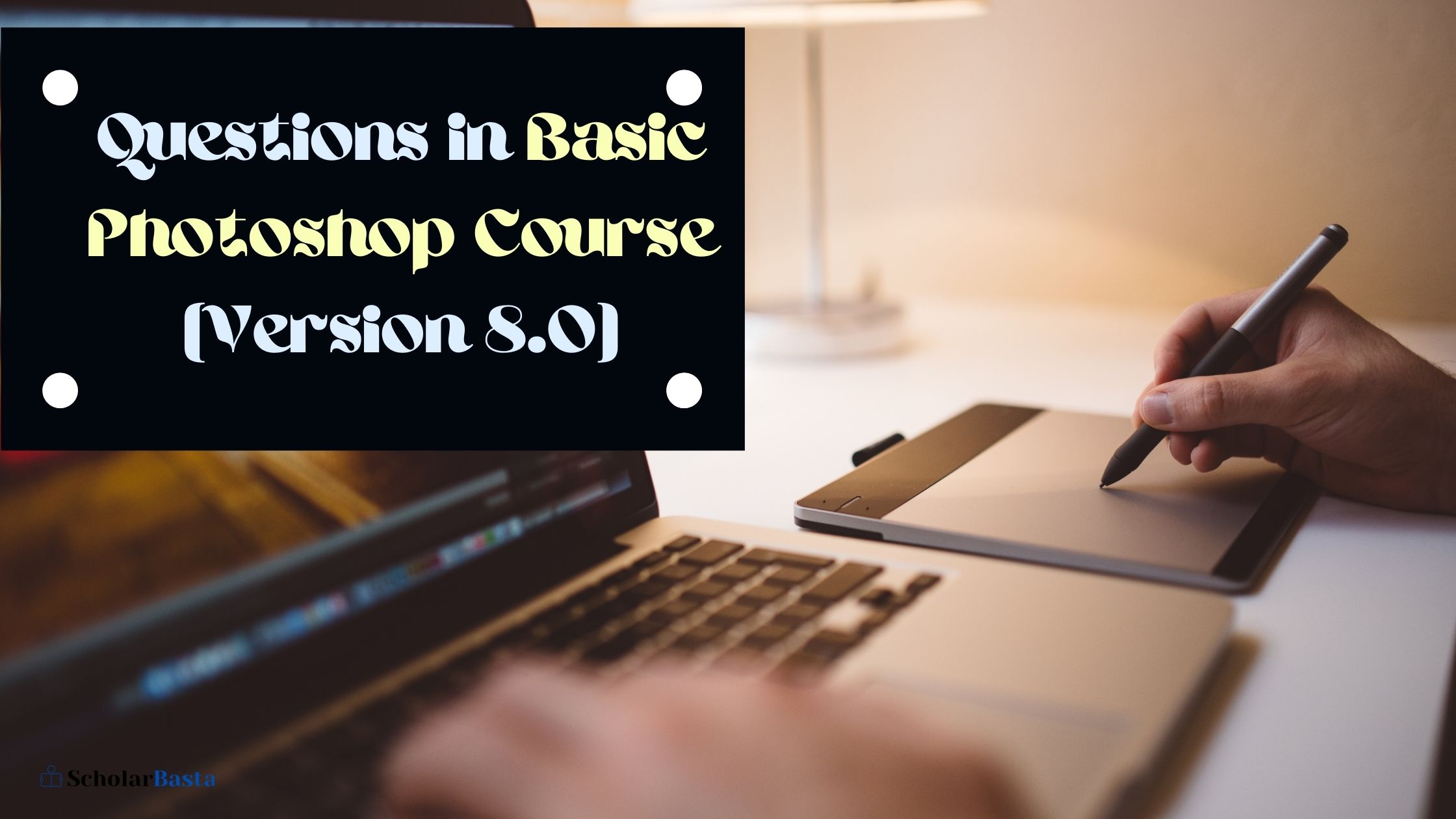 Questions In Basic Photoshop Course? (Version 8.0) - ScholarBasta