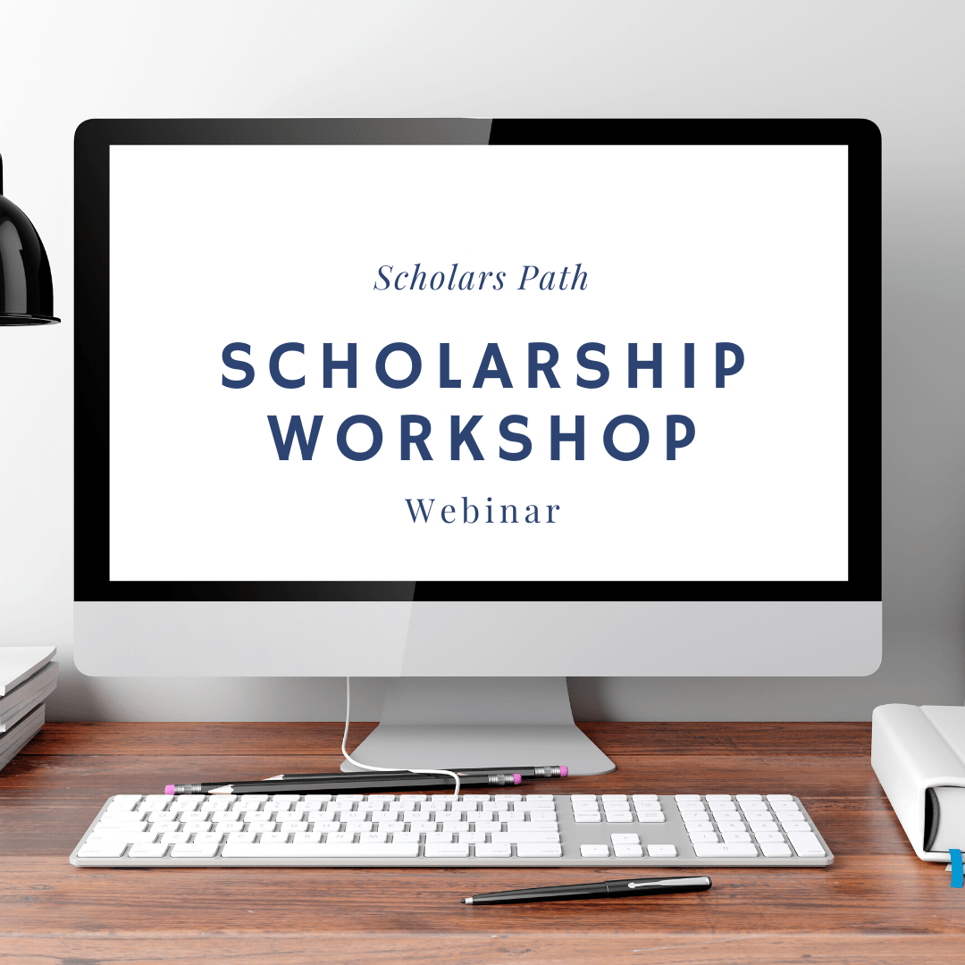 Scholarship Workshop Webinar - Scholars Path