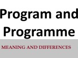 Programme And Program Meaning Differences And Examples School Gist