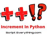 Python How To Increment A Variable Code Examples Script Everything