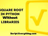 Square Root In Python Without Importing Math Library Script Everything