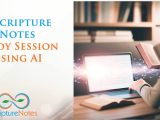 Scripture Notes Study Session Utilizing Ai Scripture Notes
