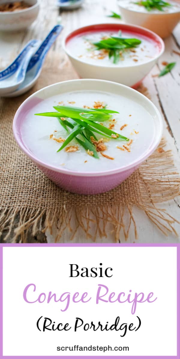 Basic Congee - Rice Porridge - Scruff & Steph