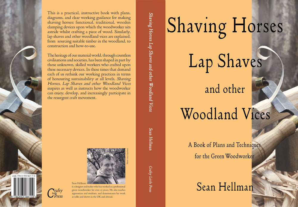 Shaving Horses, Lap Shaves and other Woodland Vices - Sean Hellman